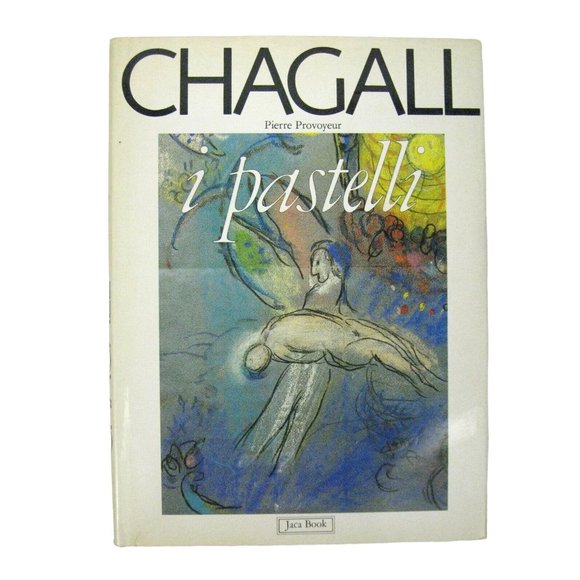 Chagall i pastelli | Accents | Chagall I Pastelli Pierre Provoyeur Jaca ...